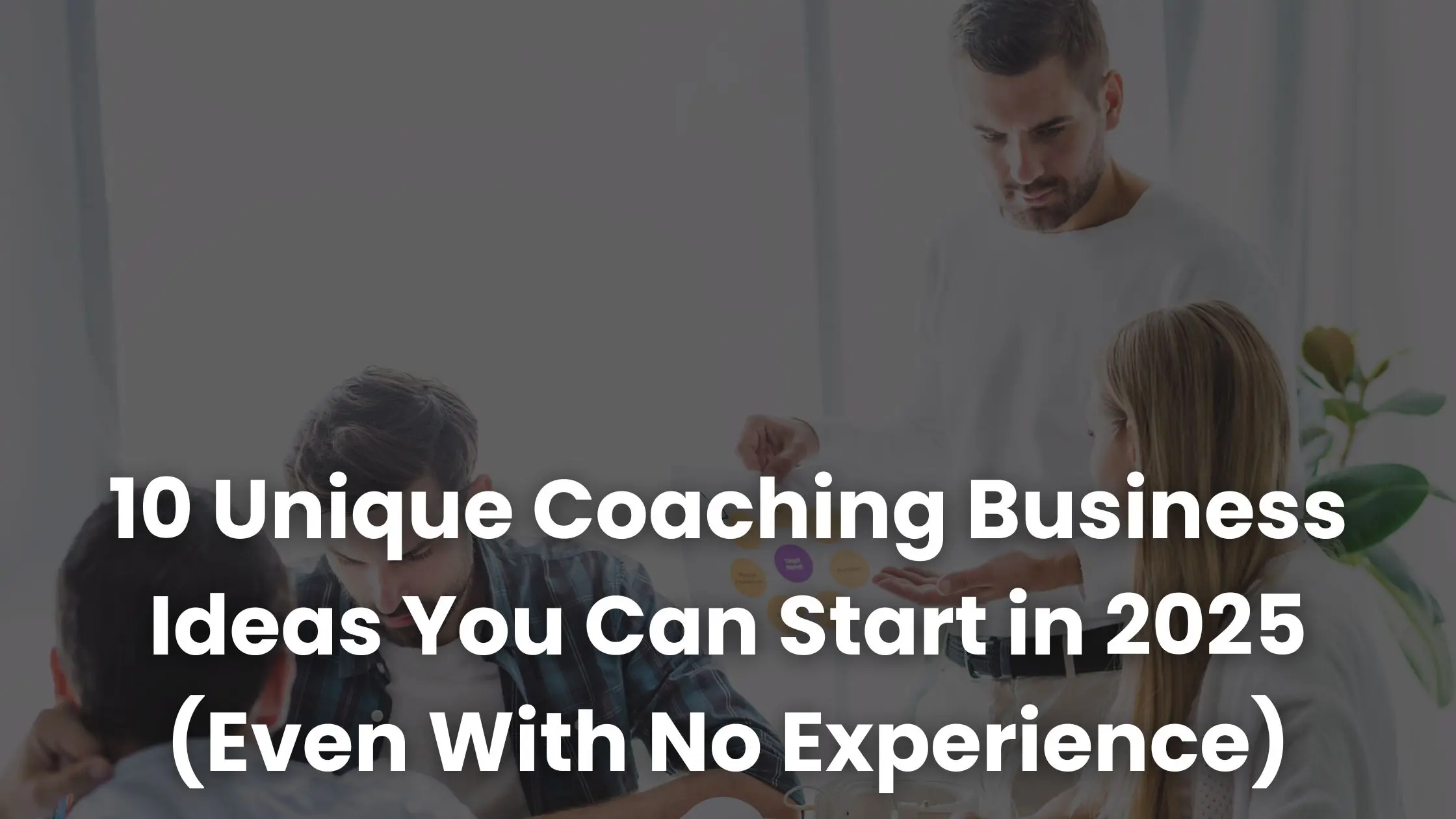 10 Unique Coaching Business Ideas You Can Start in 2025 (Even With No Experience) | Coursebox AI